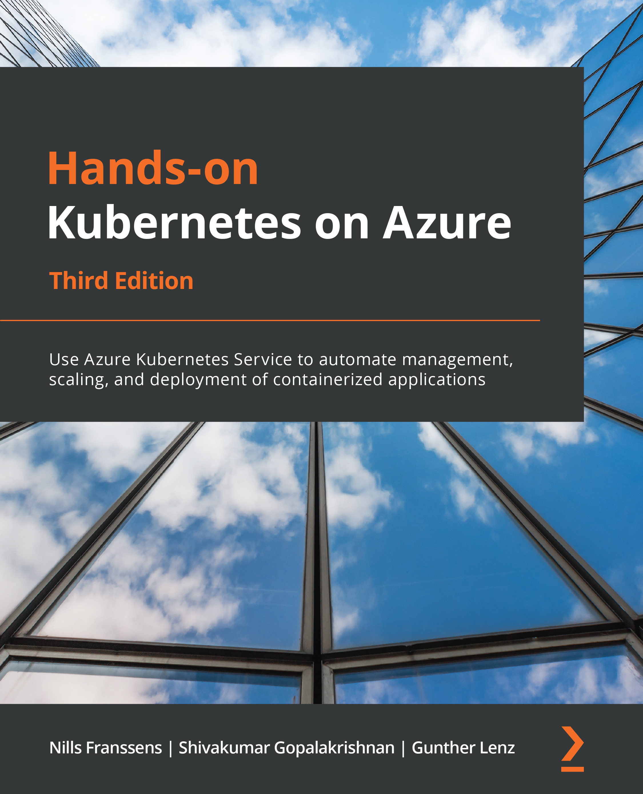 Hands-on Kubernetes on Azure: Use Azure Kubernetes Service to automate ...