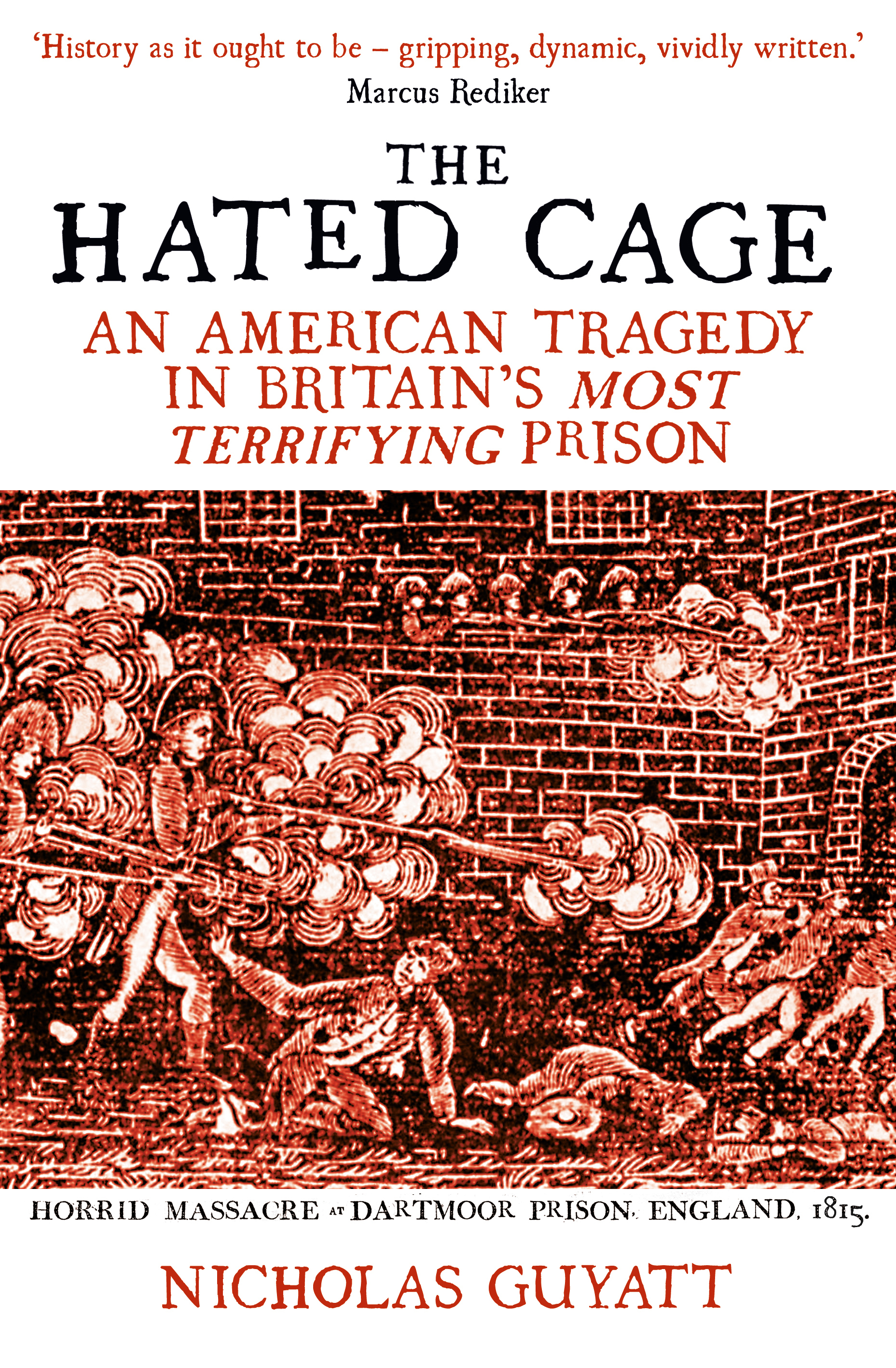 The Hated Cage: An American Tragedy in Britain's Most Terrifying Prison ...