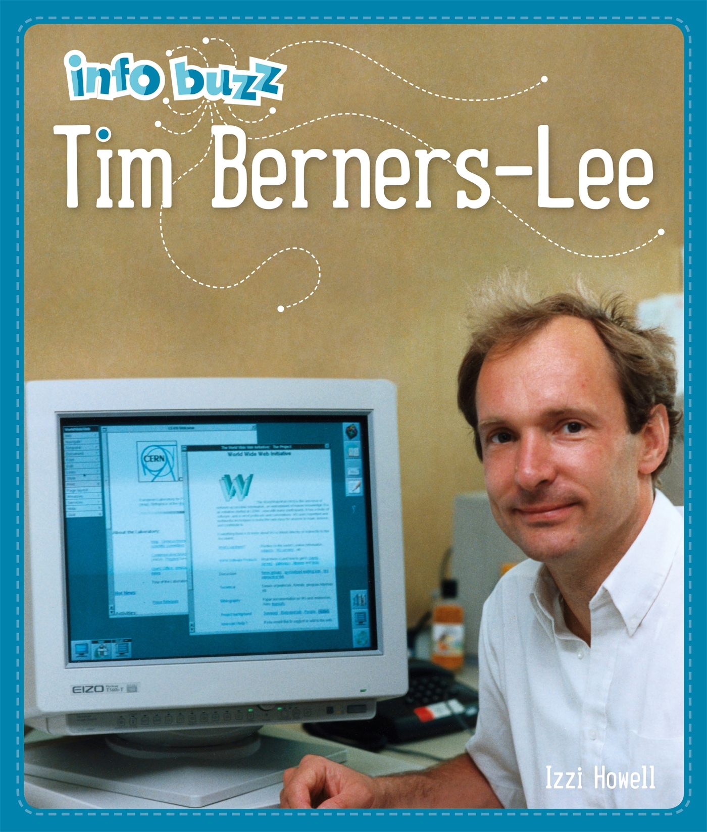 Info Buzz: History: Tim Berners-Lee by Howell, Izzi (9781445159539 ...
