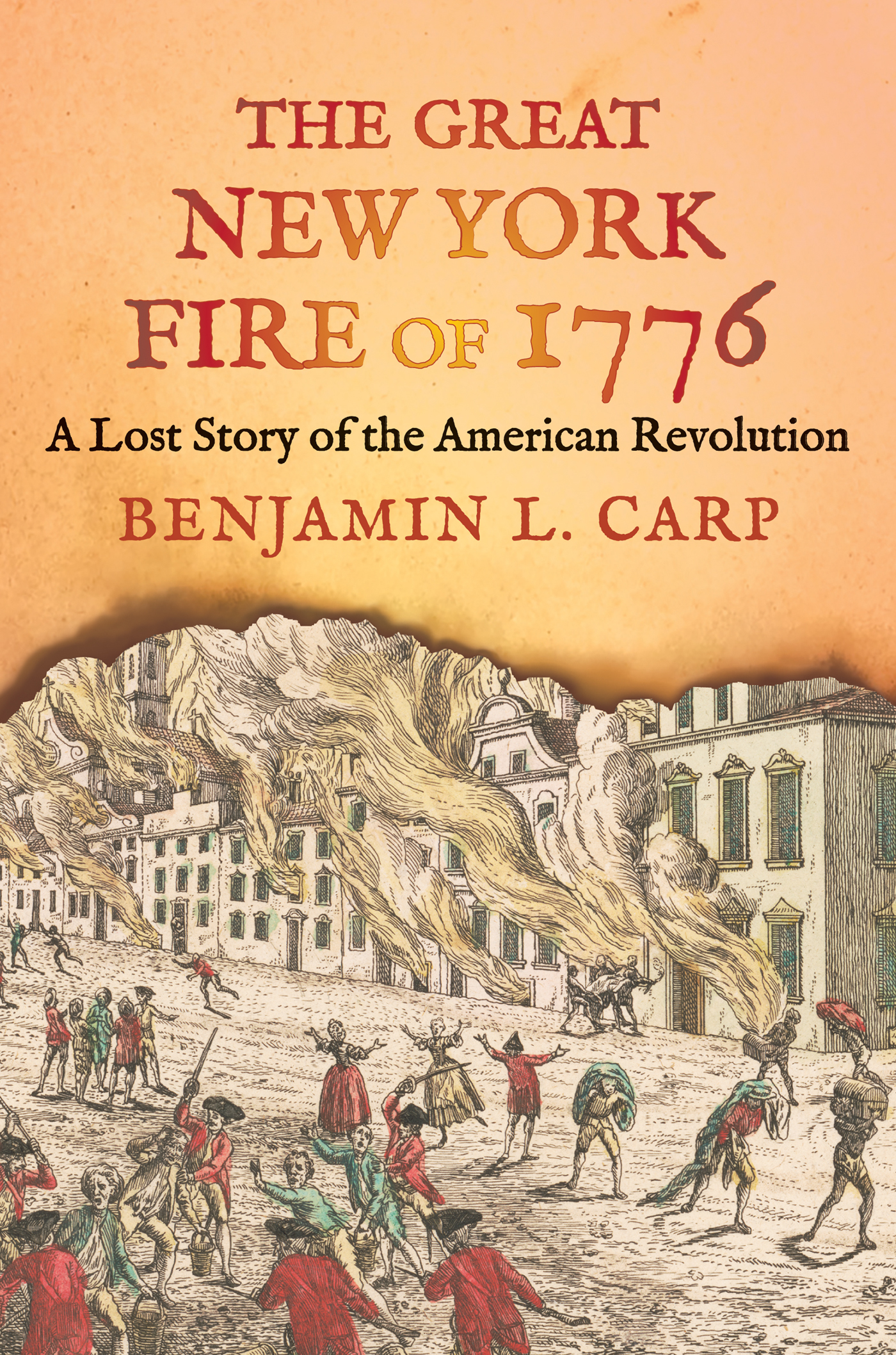 The Great New York Fire of 1776: a lost story of the American ...
