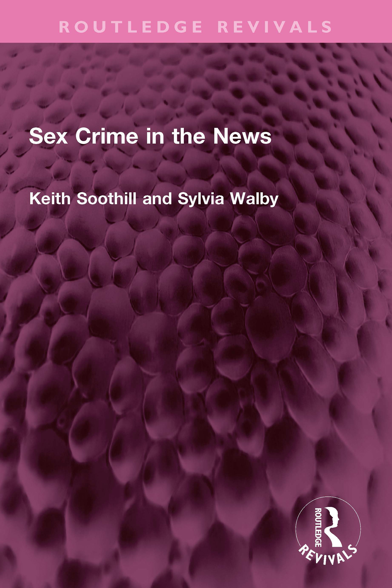 Sex Crime in the News by Soothill, Keith (9781000860658) | Browns Books