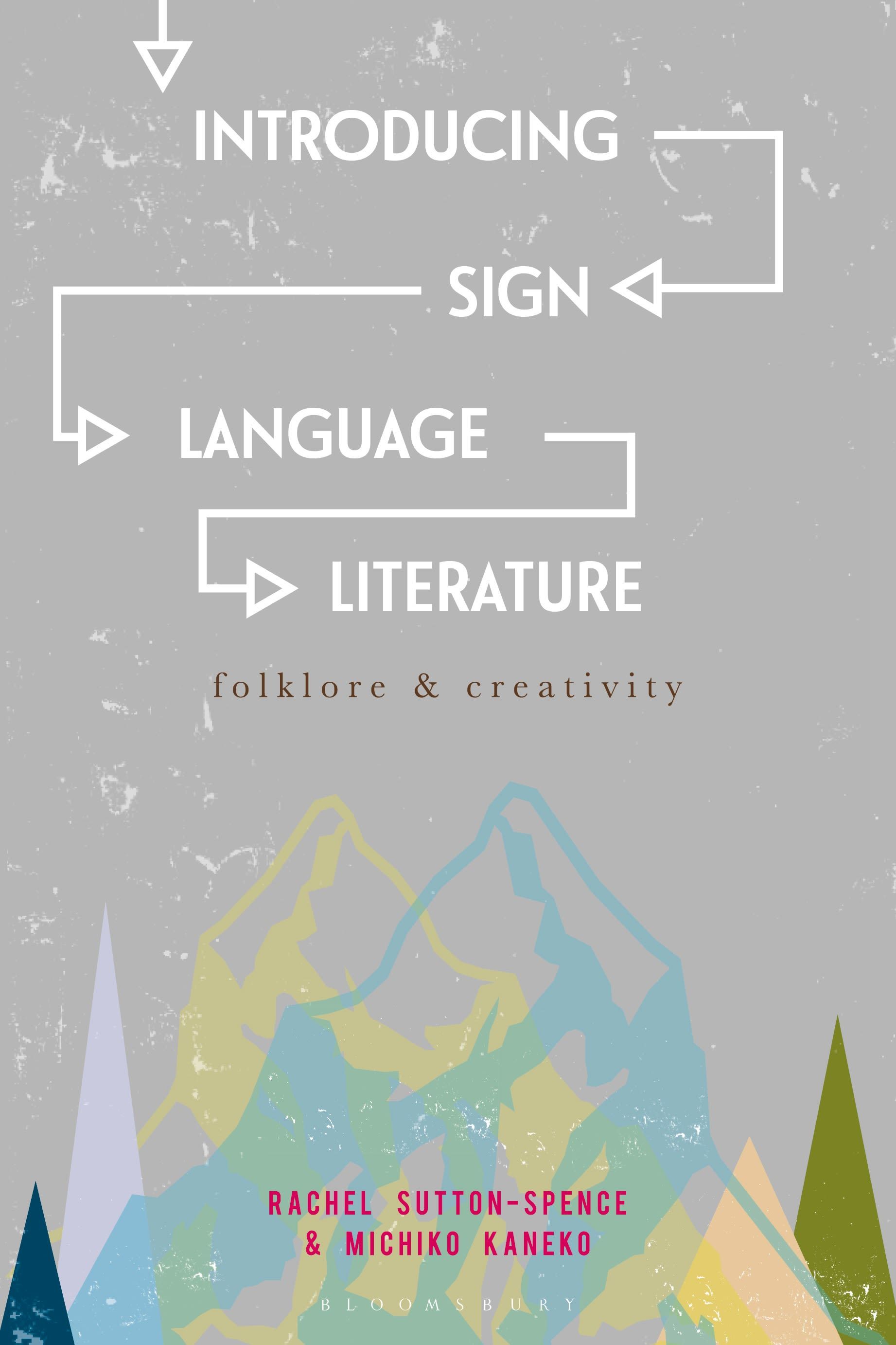 Introducing sign language literature: folklore and creativity by ...
