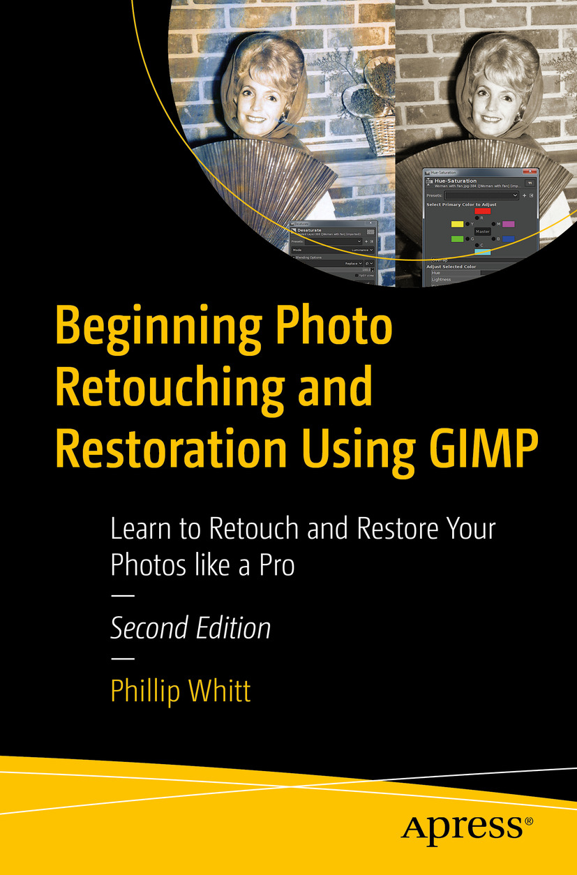 Beginning Photo Retouching and Restoration Using GIMP by Whitt, Phillip ...