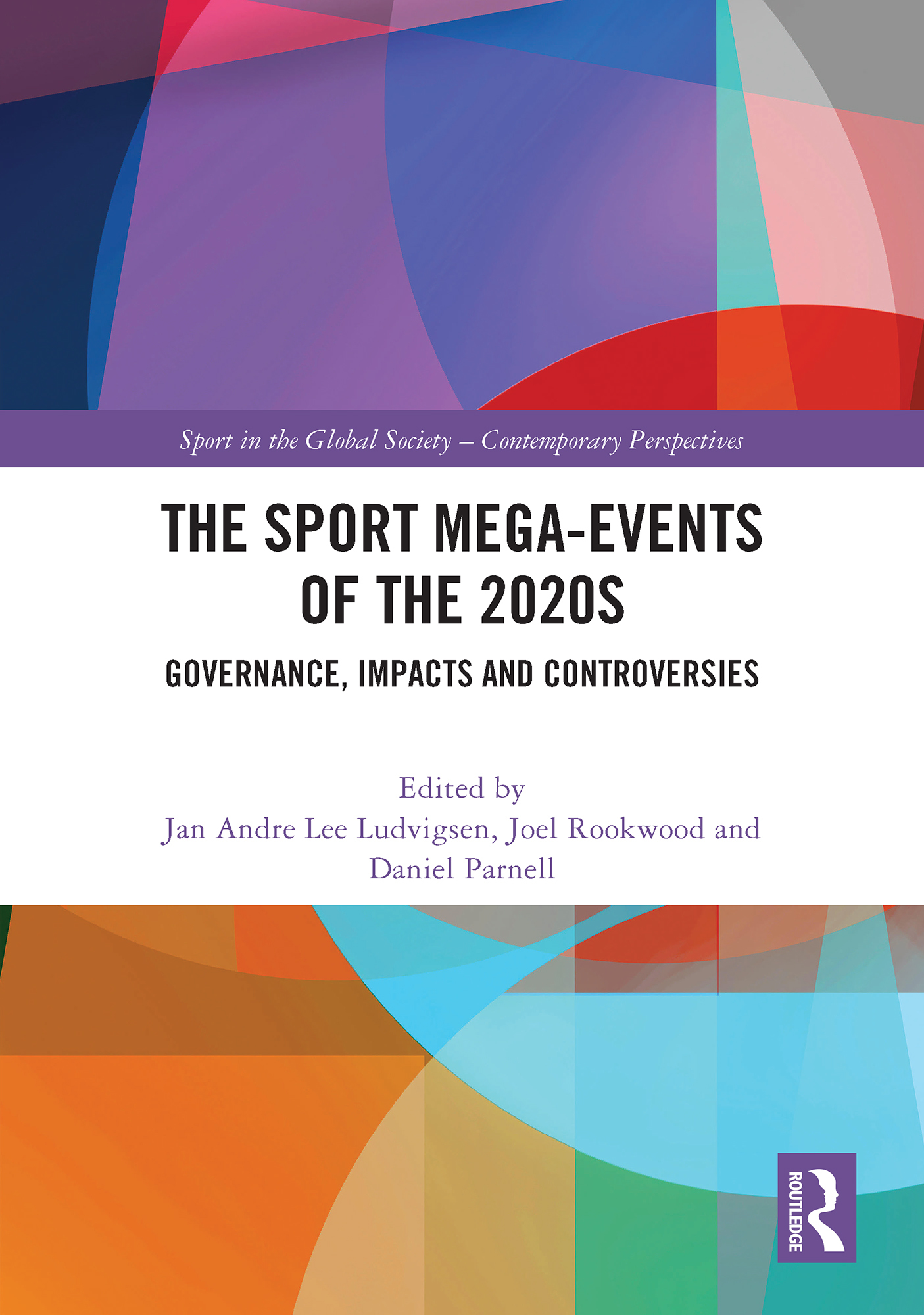 The Sport Mega-Events of the 2020s by Ludvigsen, Jan Andre Lee ...