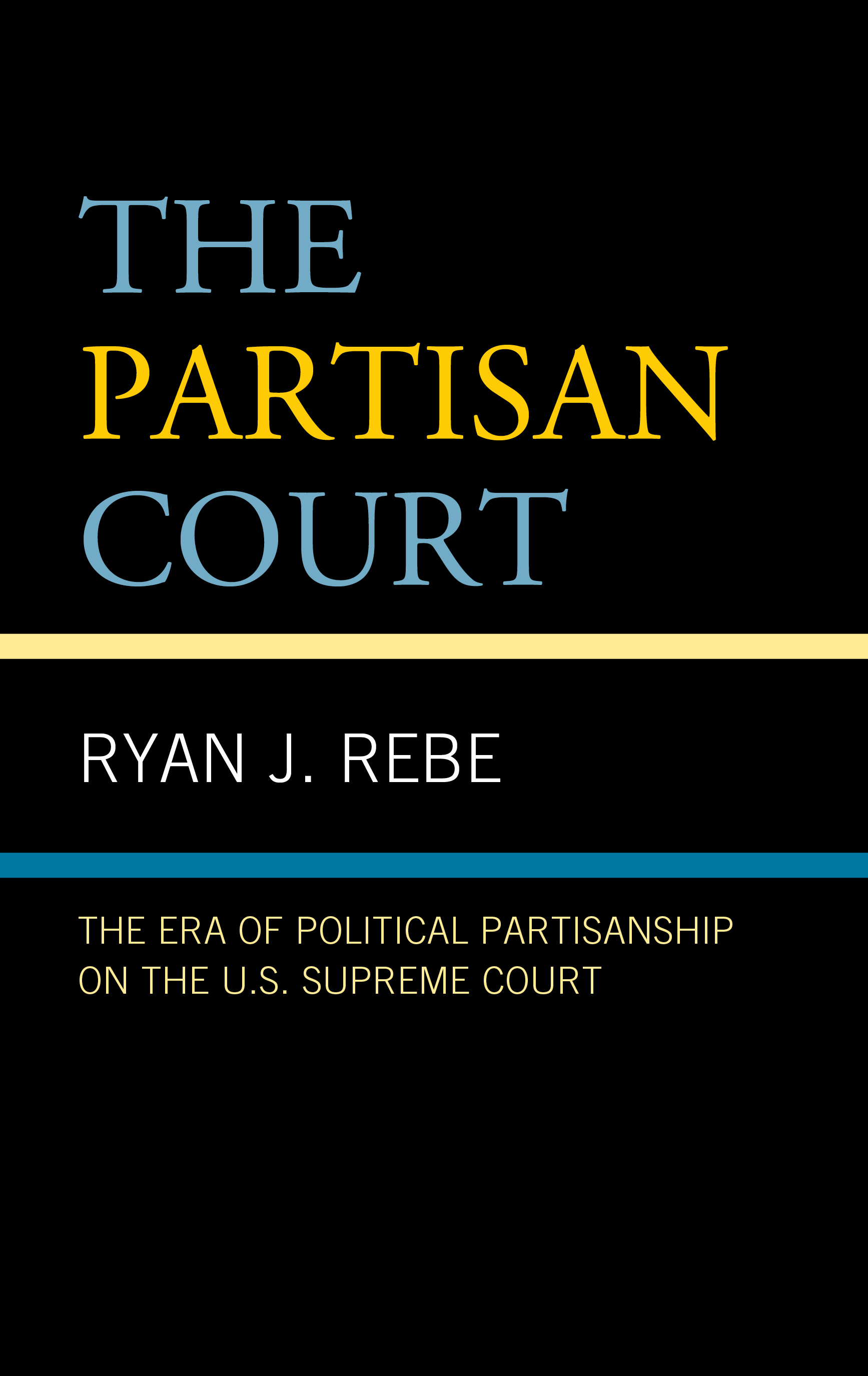 The Partisan Court by Rebe, Dr. Ryan J. (9781793611352) | Browns Books