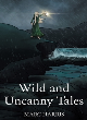 Wild and Uncanny Tales by Harris, Marc (9781914422386) | Browns Books