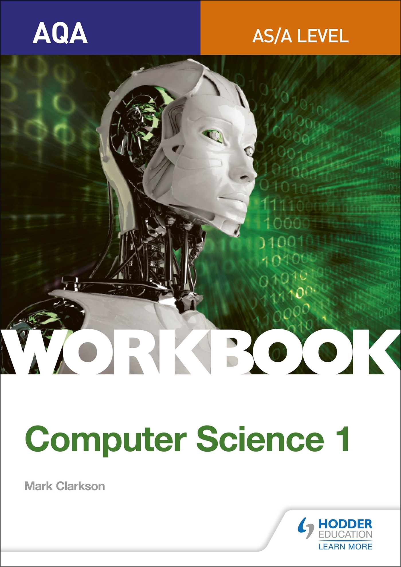 AQA AS/A-level Computer Science Workbook 1 by Clarkson, Mark ...