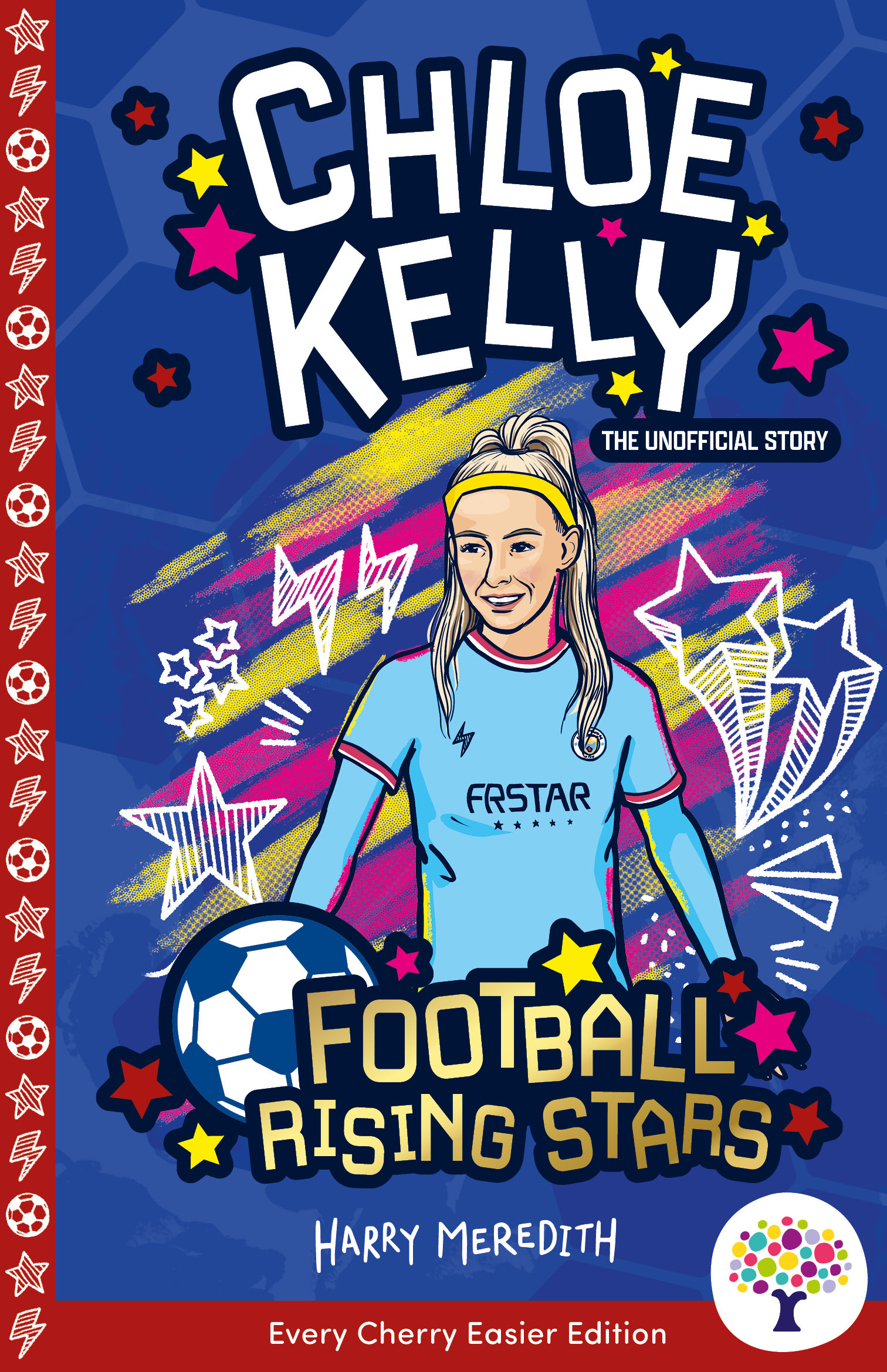 Chloe Kelly: Easier Football Rising Stars by Meredith, Harry, (Children ...