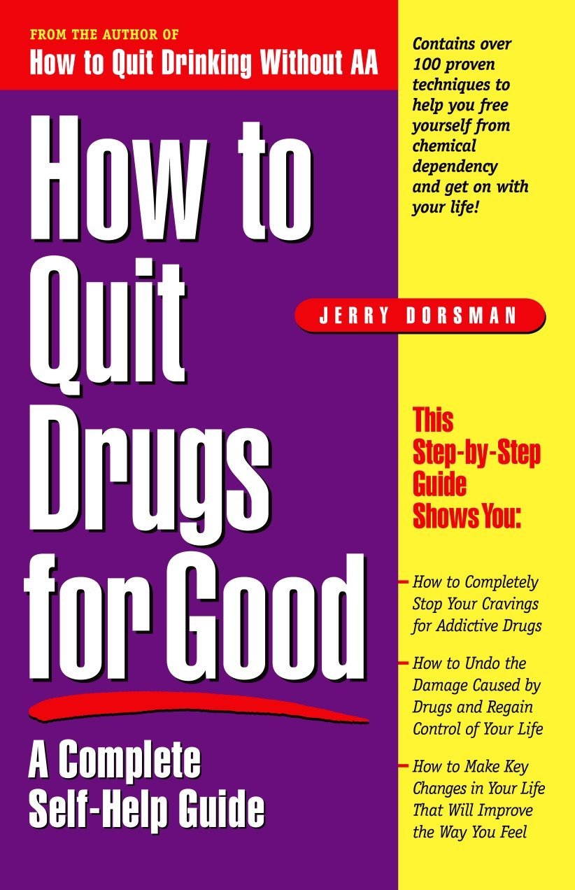 How to Quit Drugs for Good by Dorsman, Jerry (9780761515173) | Browns Books
