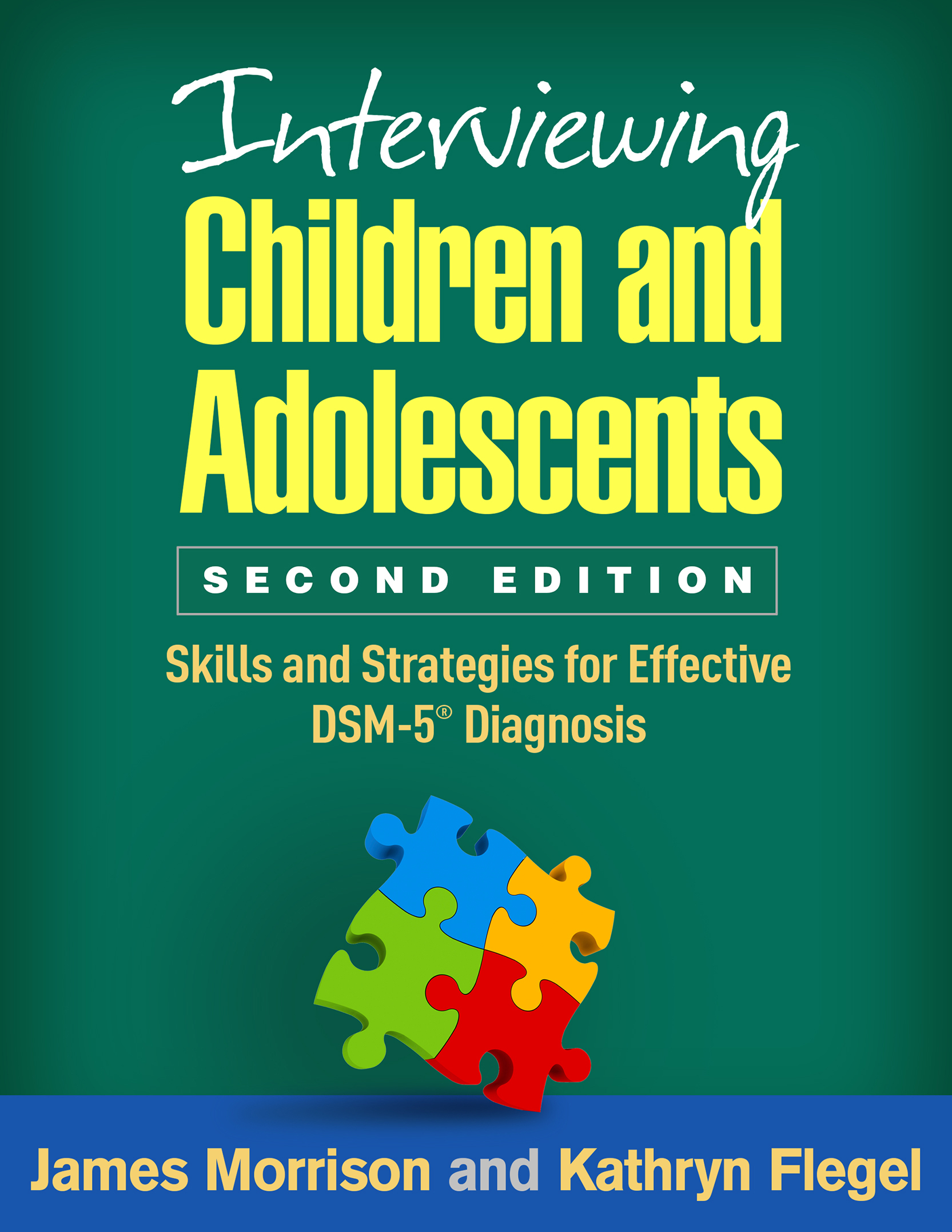 Interviewing Children and Adolescents, Second Edition by Flegel ...