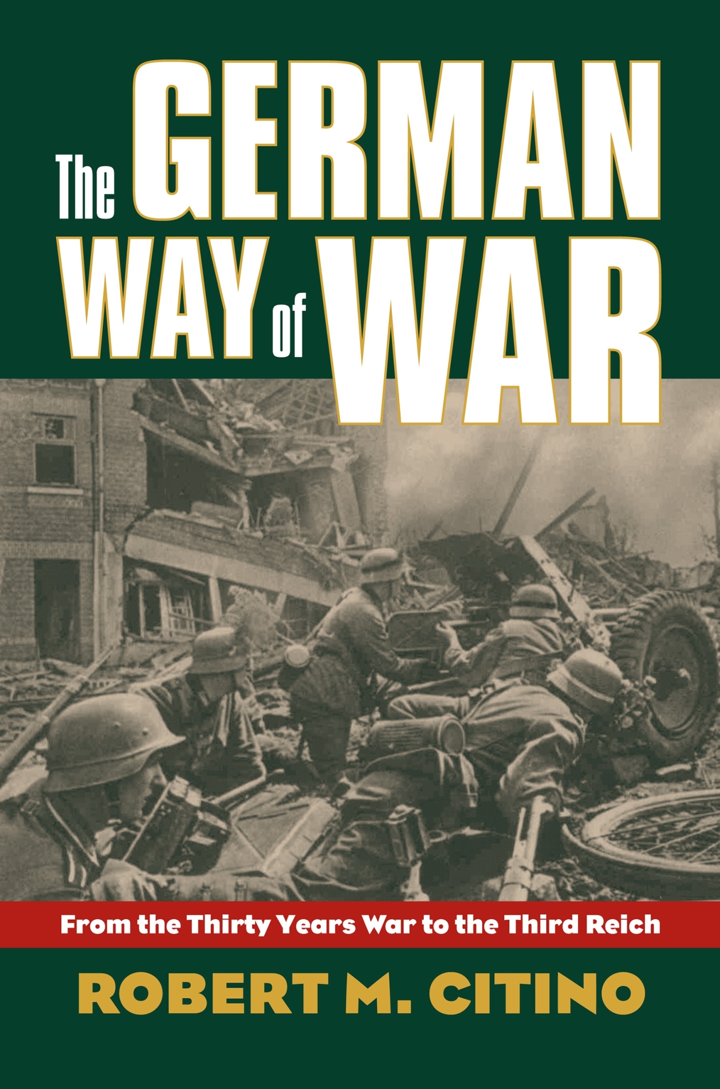 The German Way of War by Citino, Robert M. (9780700616244) | Browns Books