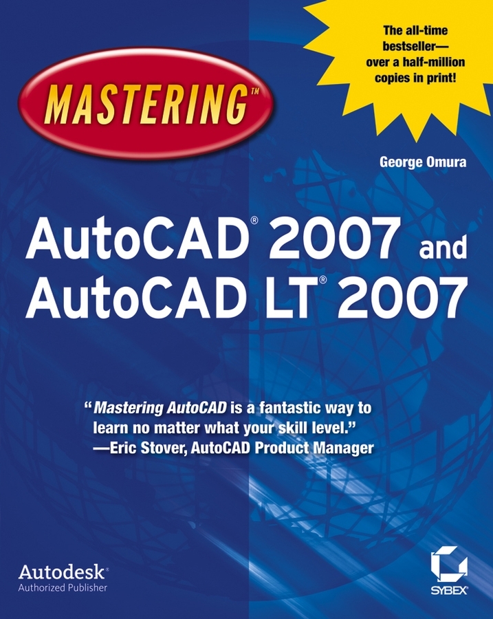 Mastering AutoCAD 2007 and AutoCAD LT 2007 by Omura, George ...