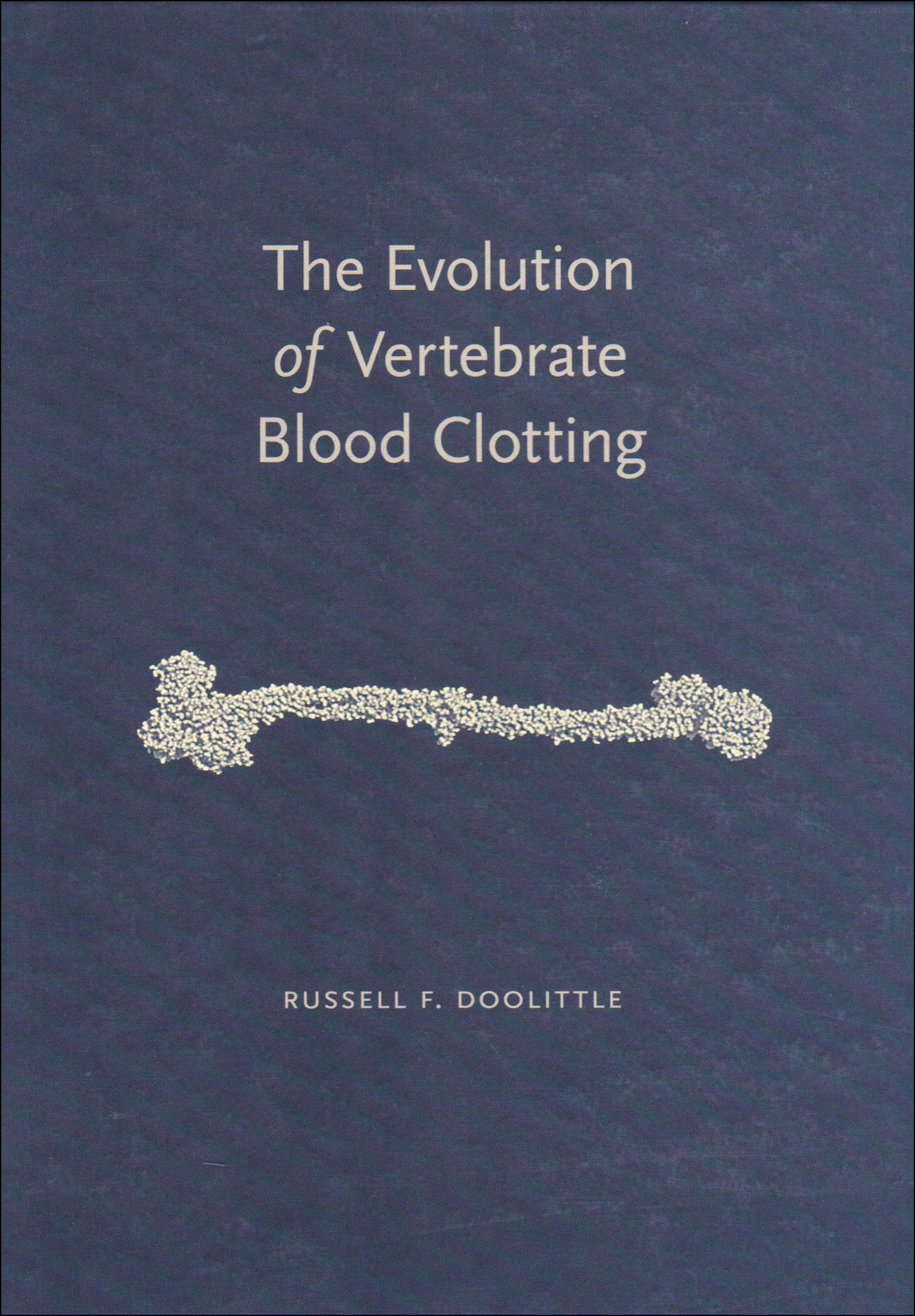 The Evolution of Vertebrate Blood Clotting by Doolittle, Russell F ...
