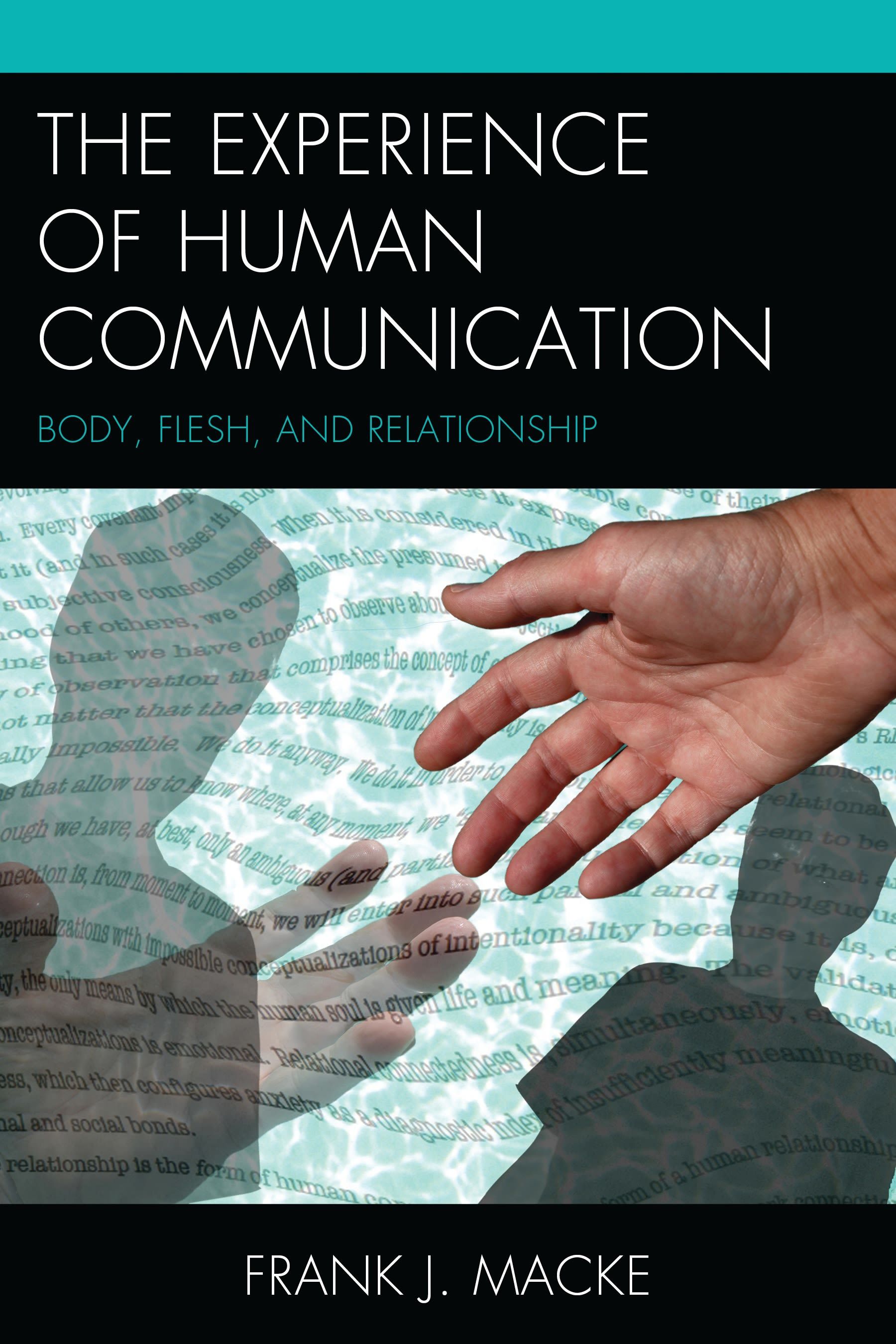 The Experience of Human Communication: Body, Flesh, and Relationship by ...