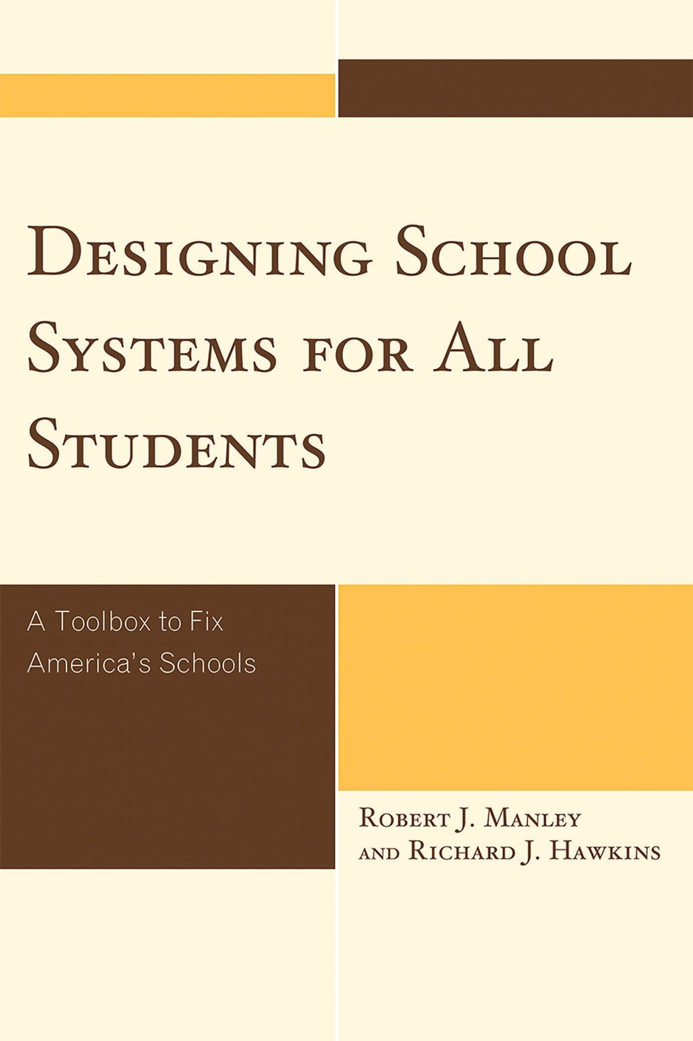 Designing School Systems for All Students: A Toolbox to Fix America's ...