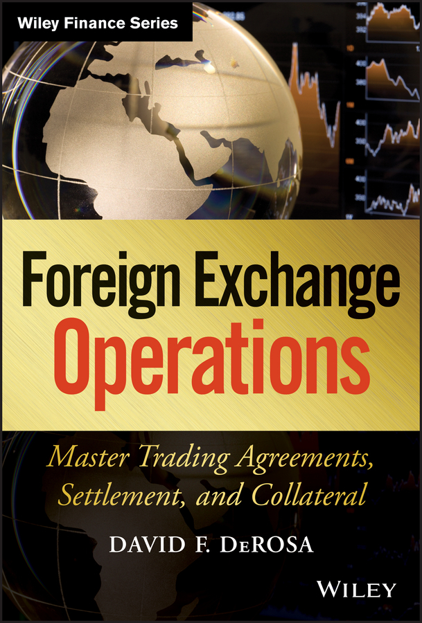 Foreign exchange operations: master trading agreements, settlement, and ...