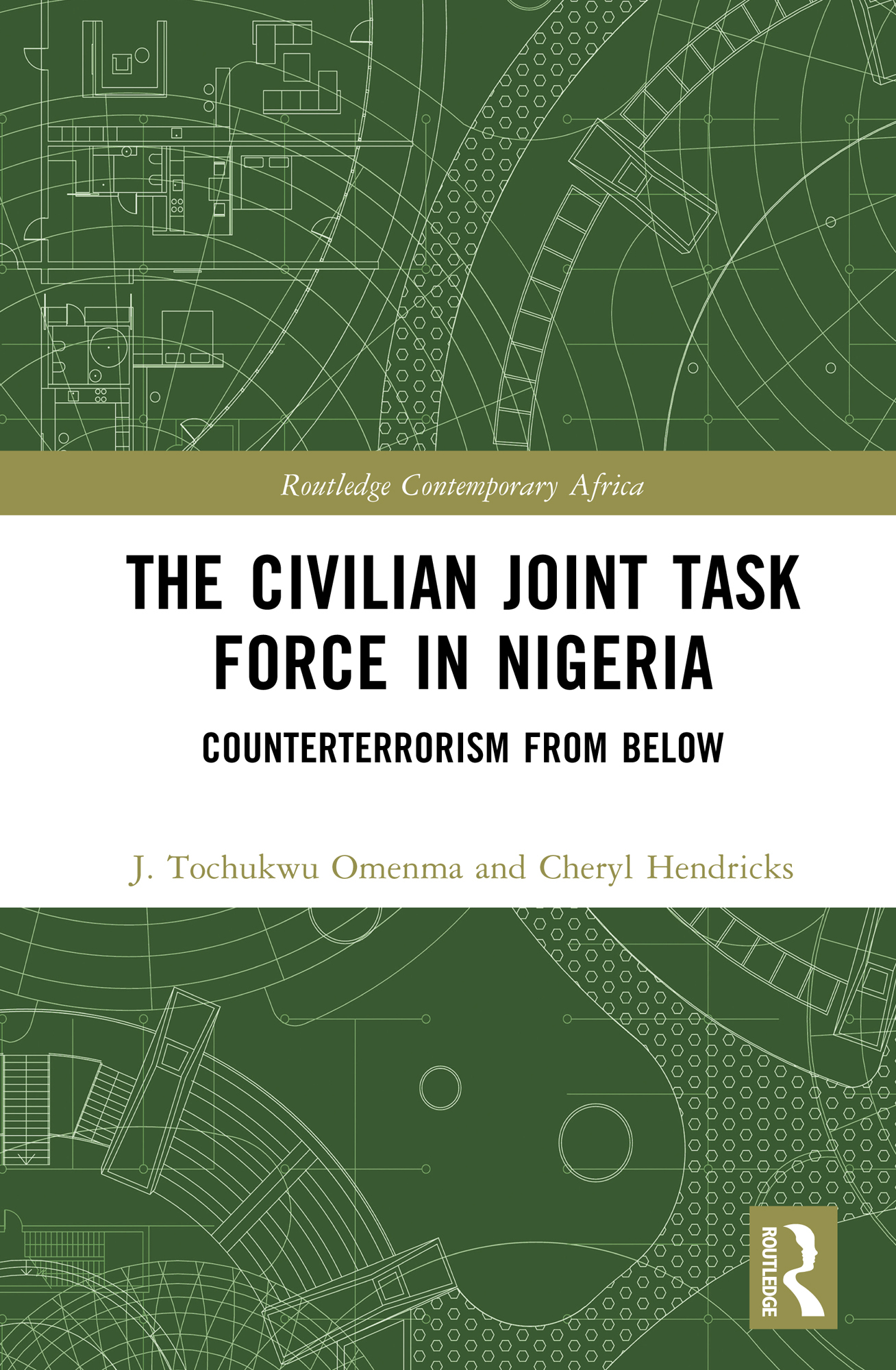 The Civilian Joint Task Force in Nigeria: Counterterrorism from Below ...