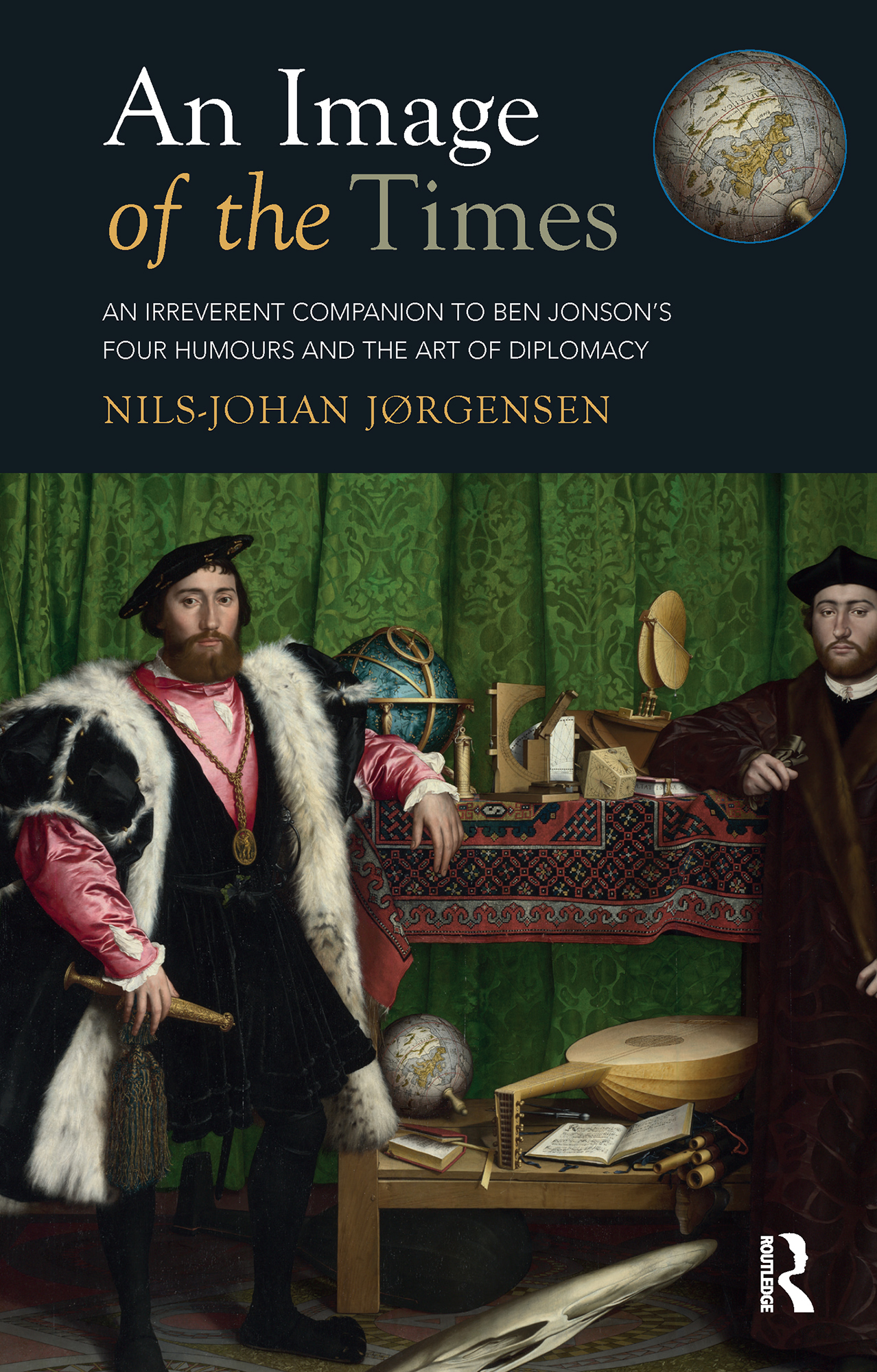 An Image of the Times: An Irreverent Companion to Ben Jonson's Four ...