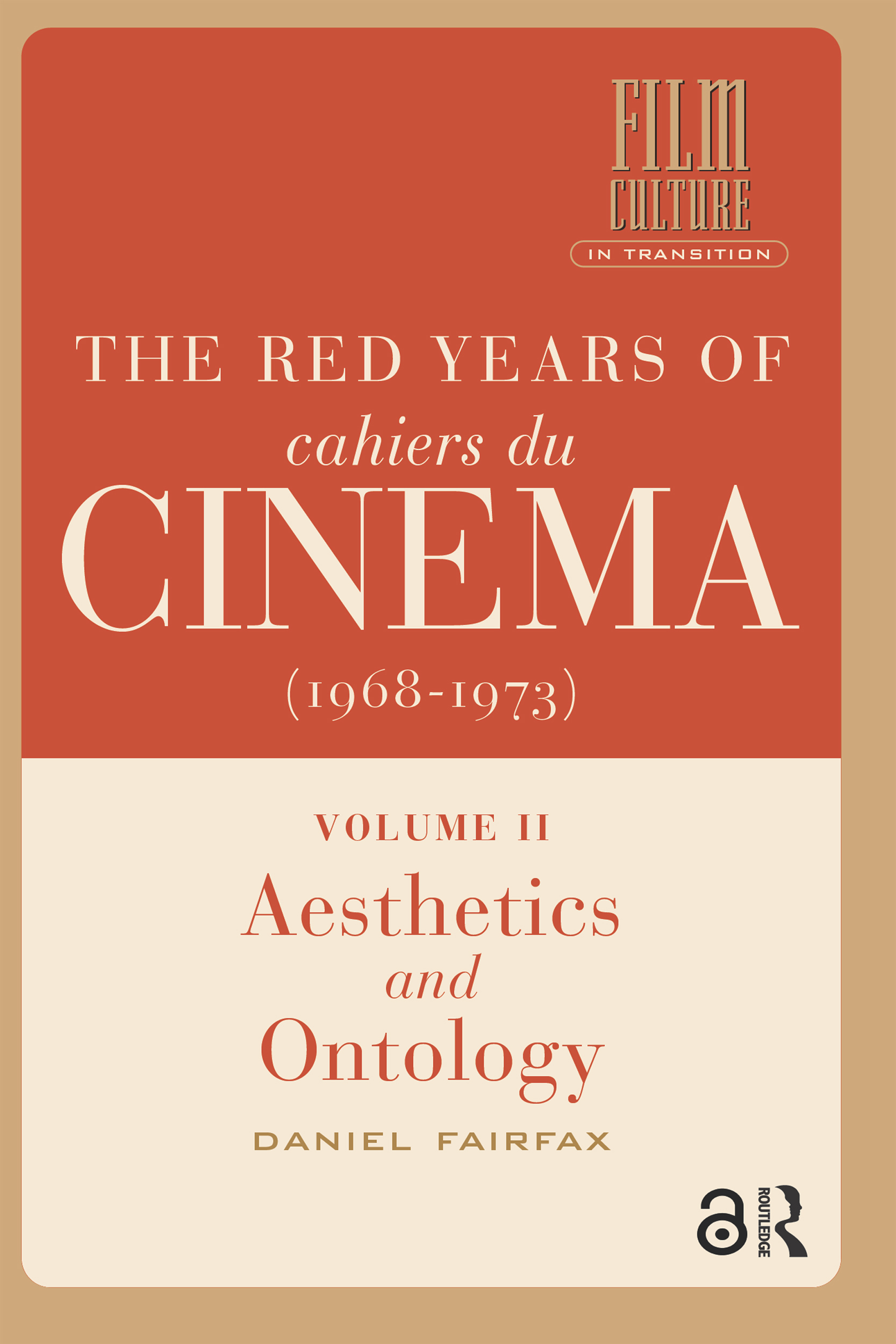 The Red Years of Cahiers du cinema (1968-1973): Volume II, Aesthetics ...