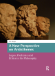 A New Perspective on Antisthenes: Logos, Predicate and Ethics in his ...