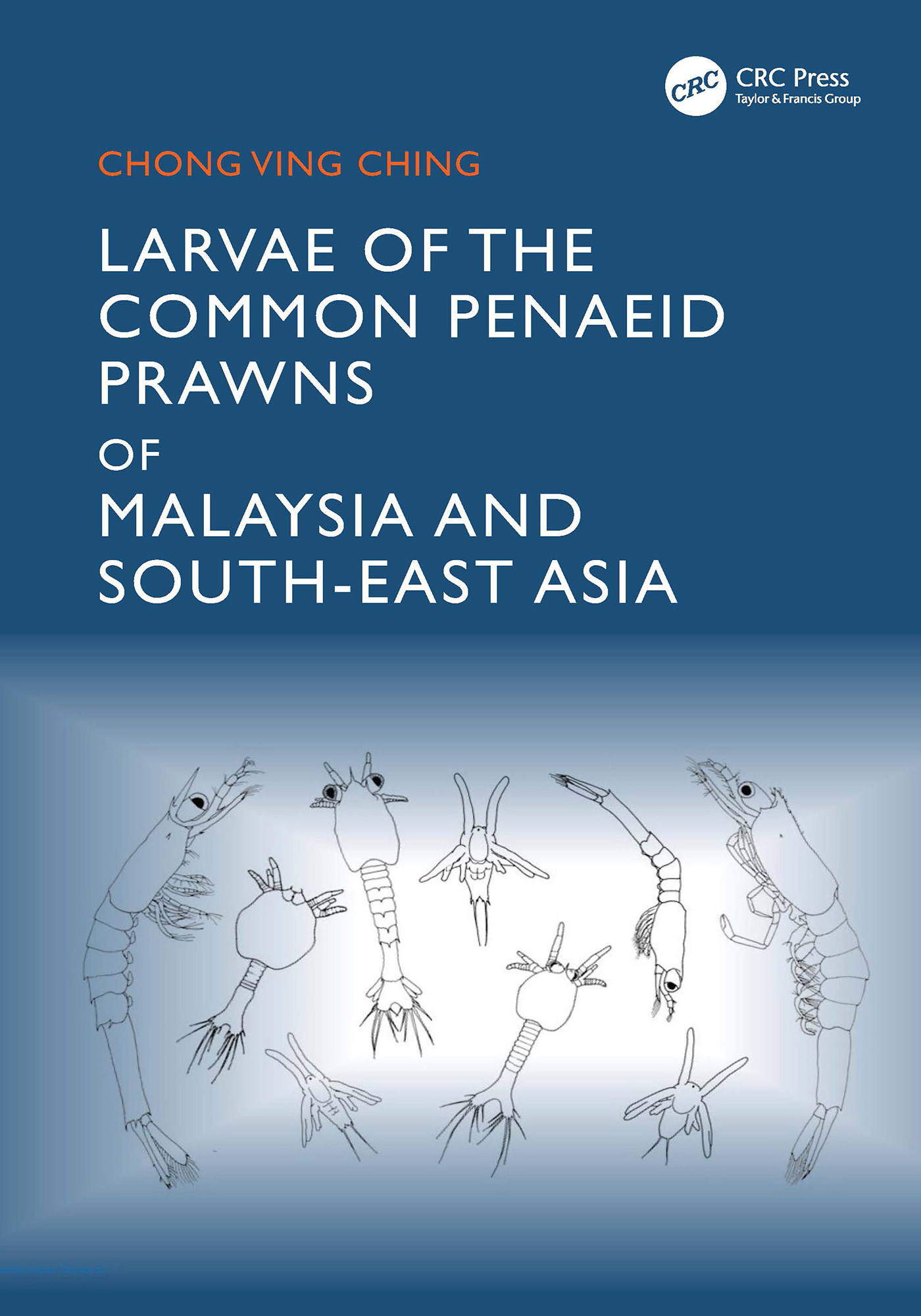 Larvae of the Common Penaeid Prawns of Malaysia and South-East Asia by ...