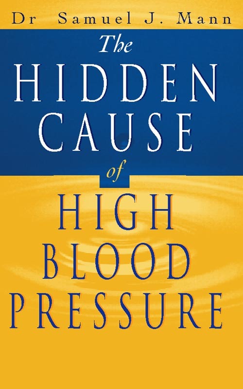 The Hidden Cause of High Blood Pressure by Mann, Dr. Samuel J ...