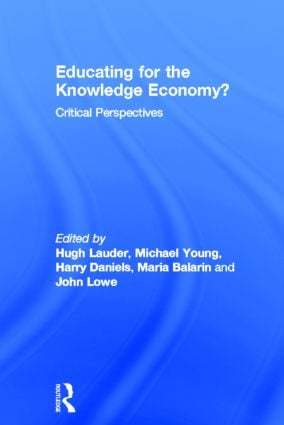 Educating for the Knowledge Economy? by Balarin, Maria (University of ...