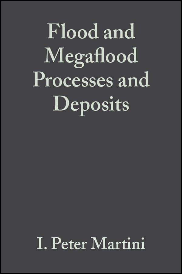 Flood and megaflood processes and deposits: recent and ancient examples ...