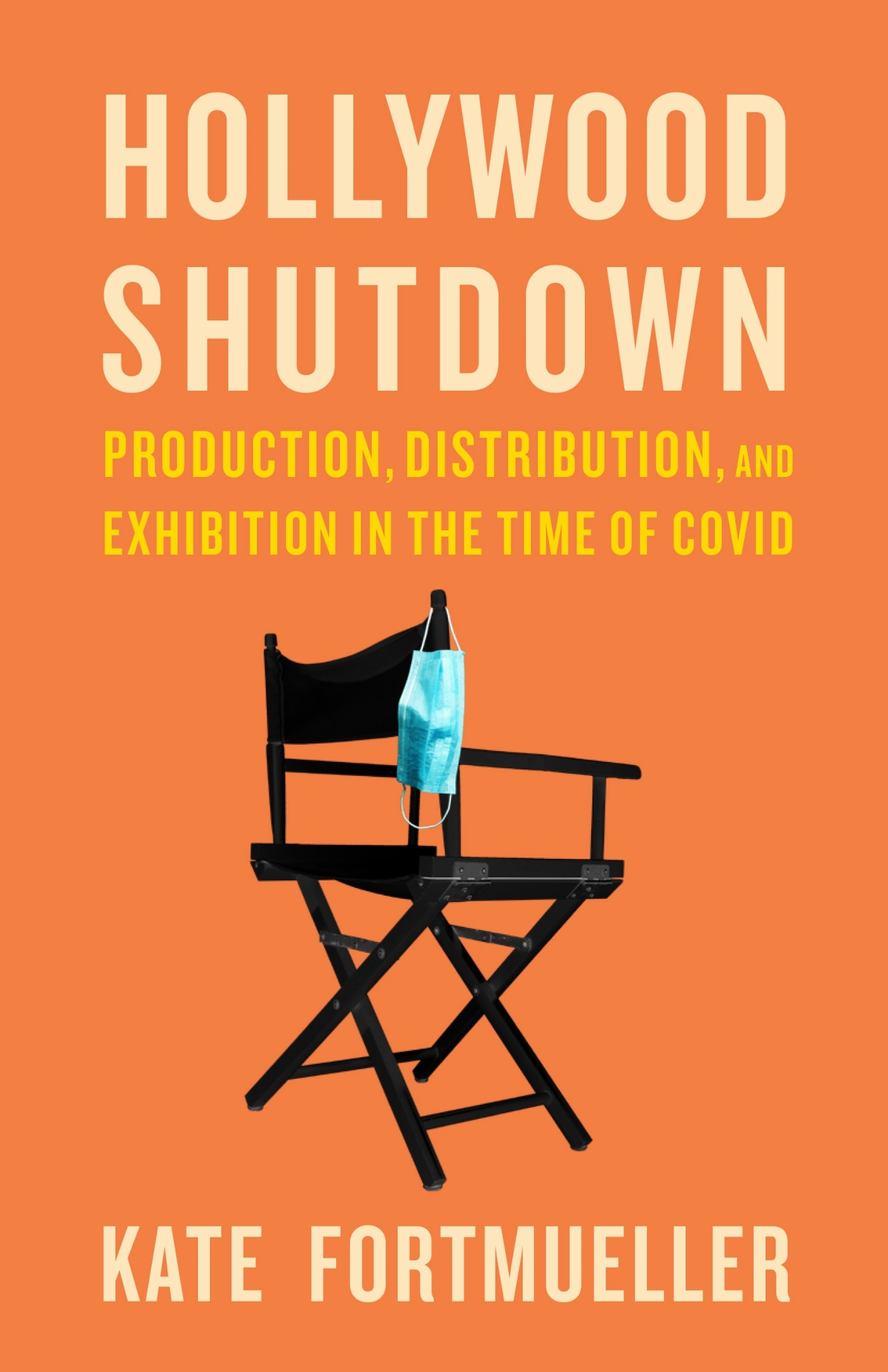 Hollywood Shutdown by Fortmueller, Kate (9781477324608) | Browns Books
