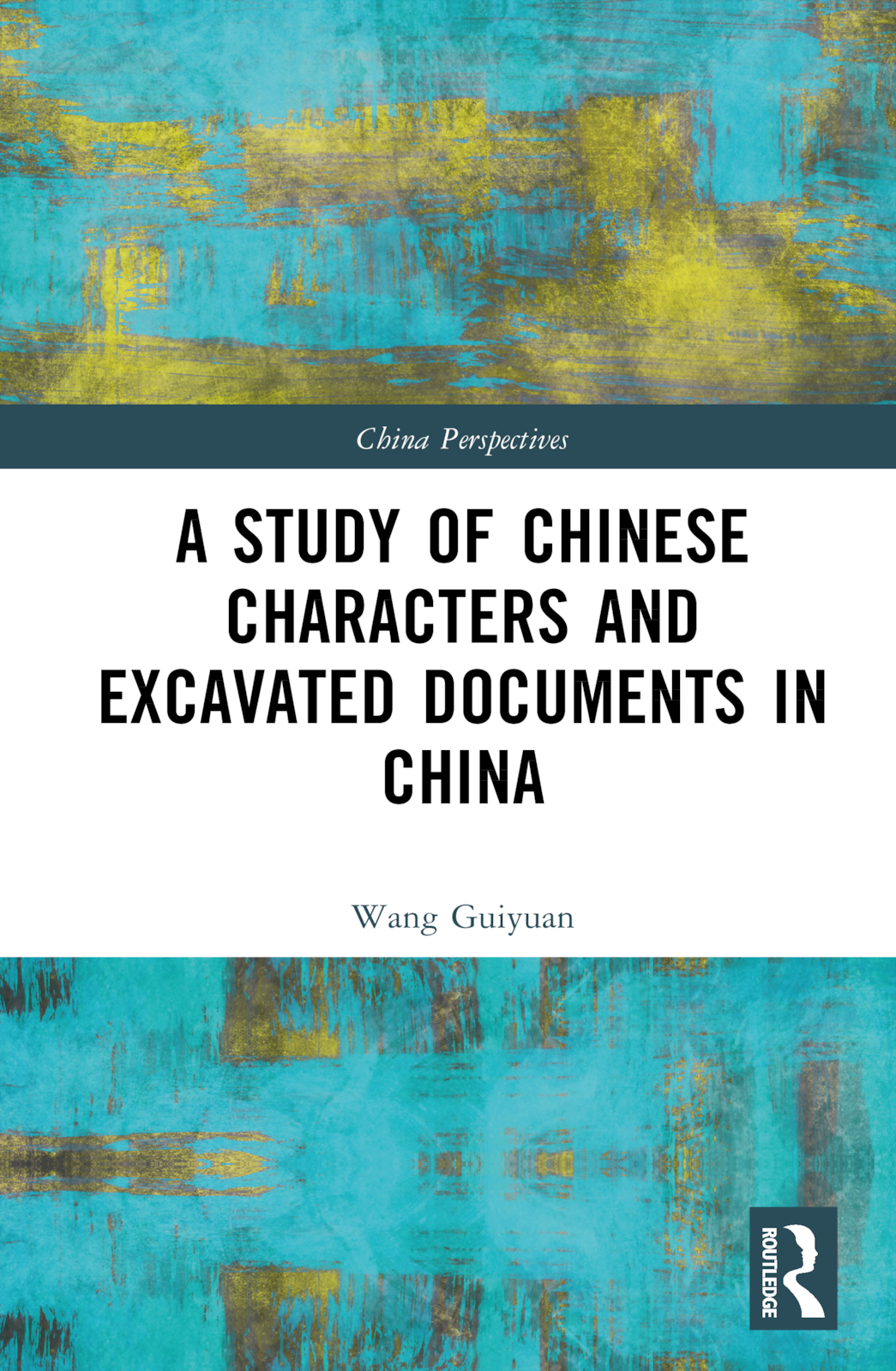 A Study of Chinese Characters and Excavated Documents in China by ...