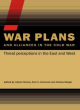 War Plans and Alliances in the Cold War by Holtsmark, Sven S ...