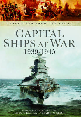 Capital Ships at War 1939 - 1945 by Grehan, John (9781783462049 ...