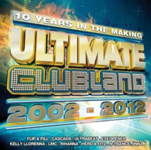 Various Artists : Ultimate Clubland 2002-2012 CD 4 discs (2012) Amazing ...